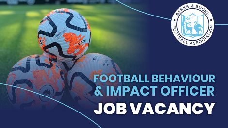 VACANCY | Football Behaviour & Impact Officer - Berks & Bucks FA