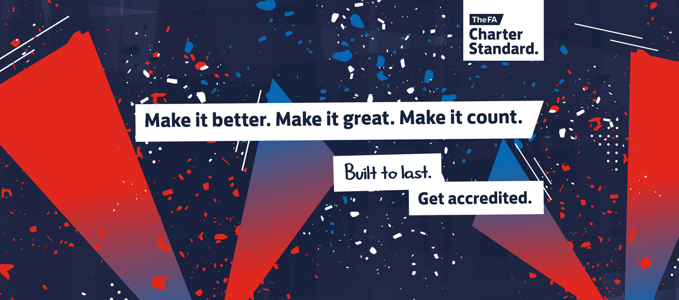 The FA Charter Standard. Built to Last. - Cheshire FA