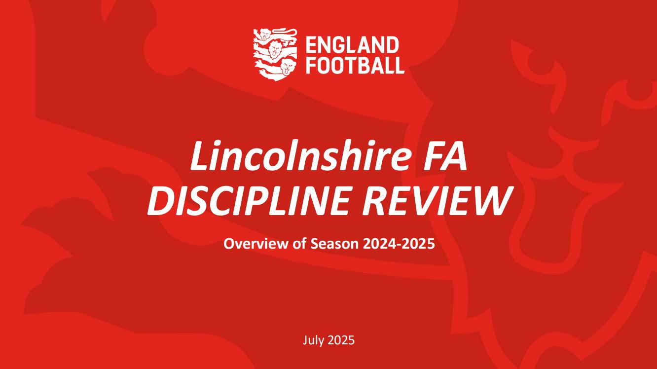 Lincolnshire FA Publishes 2024/25 Discipline Report - Lincolnshire FA