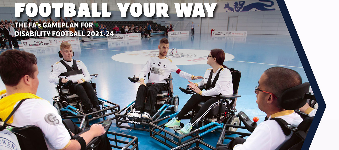 Introducing Football Your Way - A Landmark Disability Football Plan ...