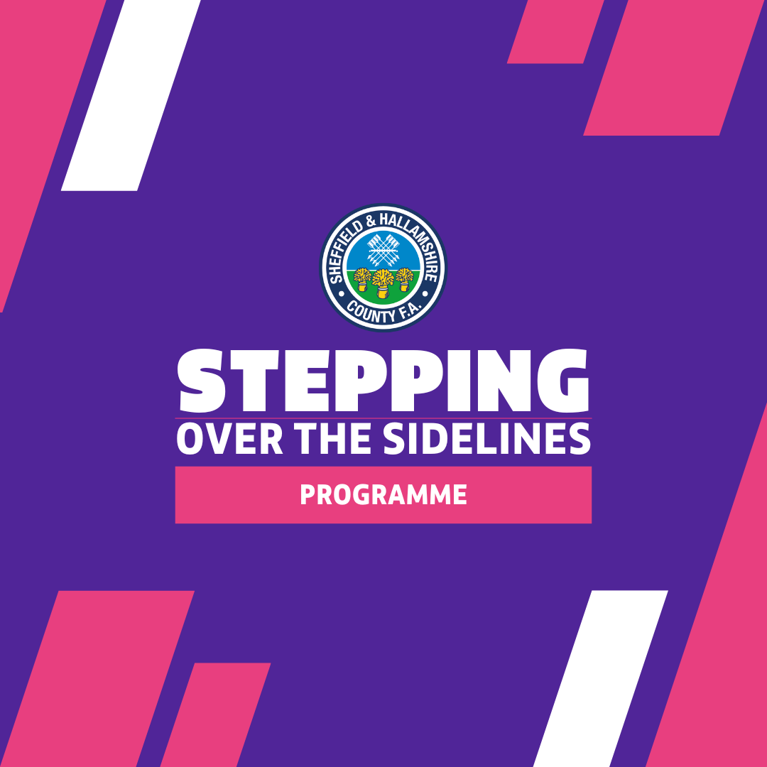 Stepping Over the Sidelines 2024 - Sheffield & Hallamshire FA