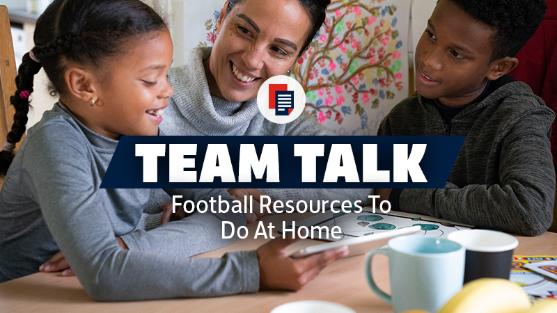 Team Talk - Football's Staying Home - Get Involved | The Football ...