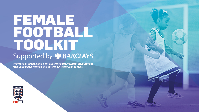 Female Football Toolkit supported by Barclays | The Football Association